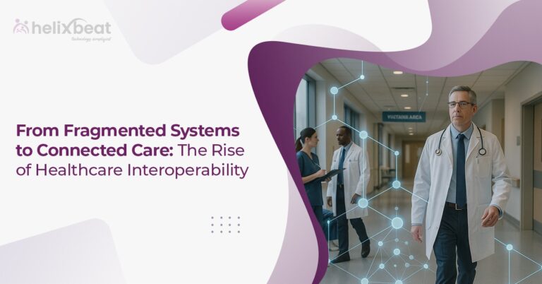 Fragmented Data To Seamles Care: Healthcare Interoperability