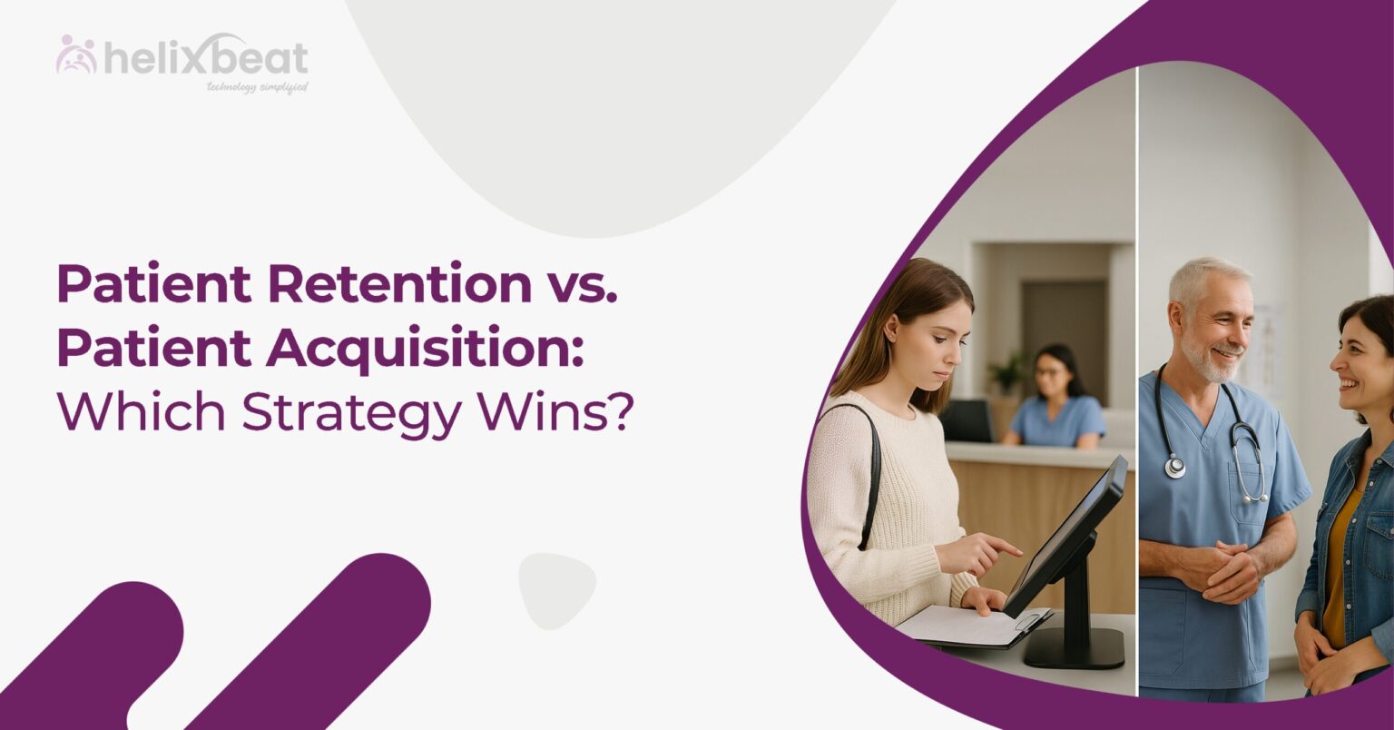 Patient Retention Vs Patient Acquisition Which Strategy Wins
