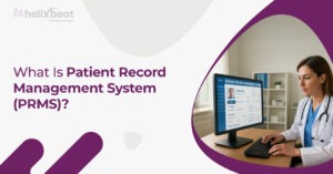 What Is Patient Record Management System (PRMS)?