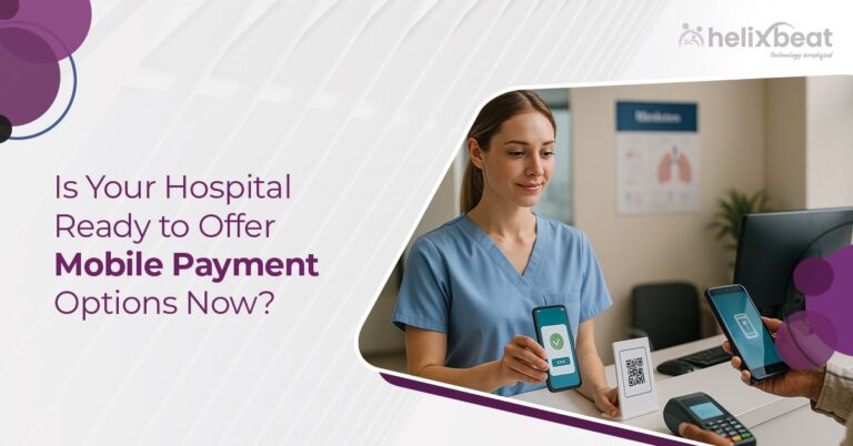 Is Your Hospital Ready To Offer Mobile Payment Options Now?