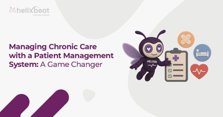 Managing Chronic Care With A Patient Management System: A Game Changer