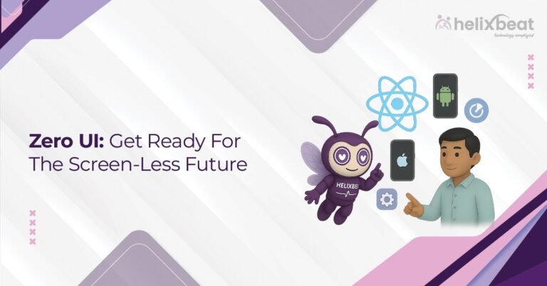 Zero UI: Get Ready For The Screen-Less Future: UI/UX Design Services